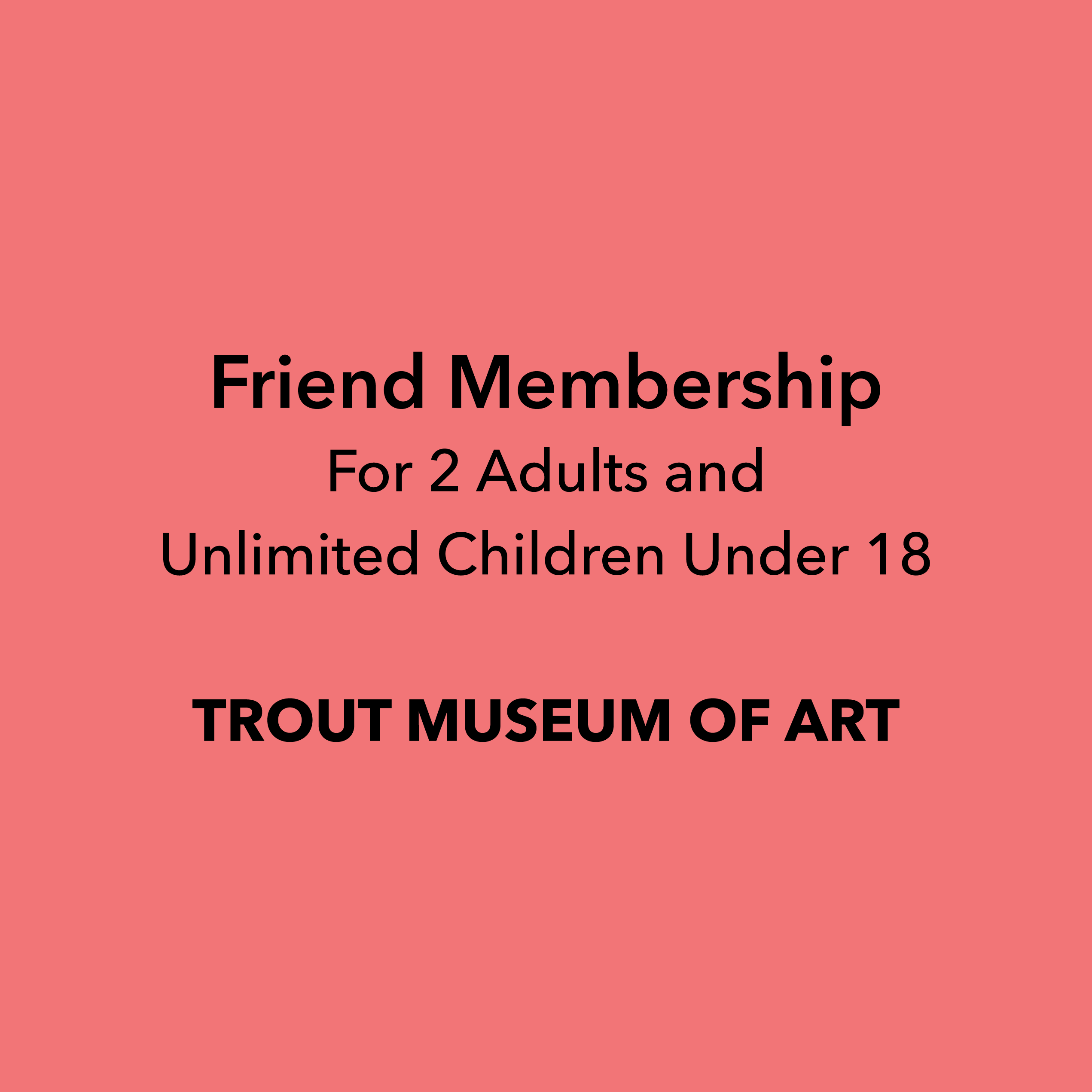 Friend Membership – Trout Museum of Art